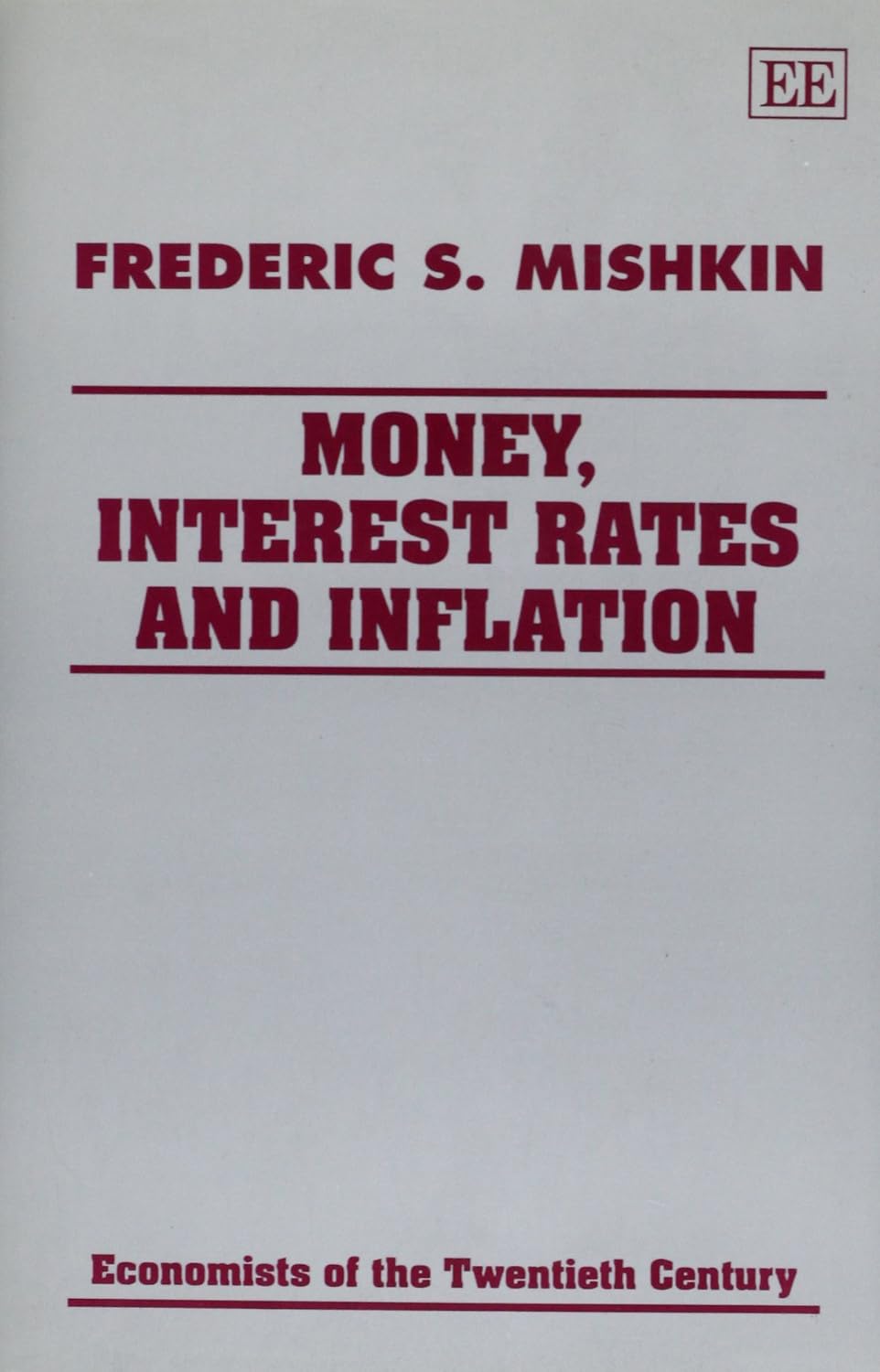MONEY, INTEREST RATES AND INFLATION (Economists of the Twentieth ...