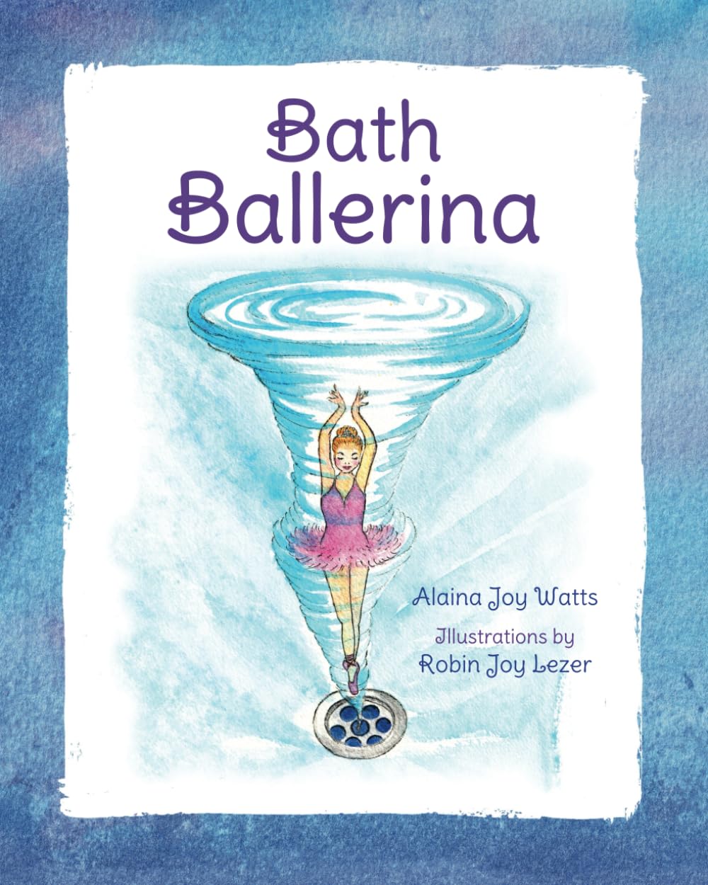 Bath Ballerina : Watts, Alaina Joy, Lezer, Robin Joy: Amazon.com.au: Books