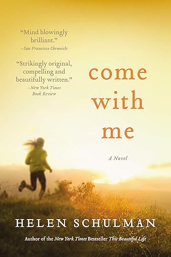 Come with Me: A Mind-Bending Literary Romance of Family Life and ...