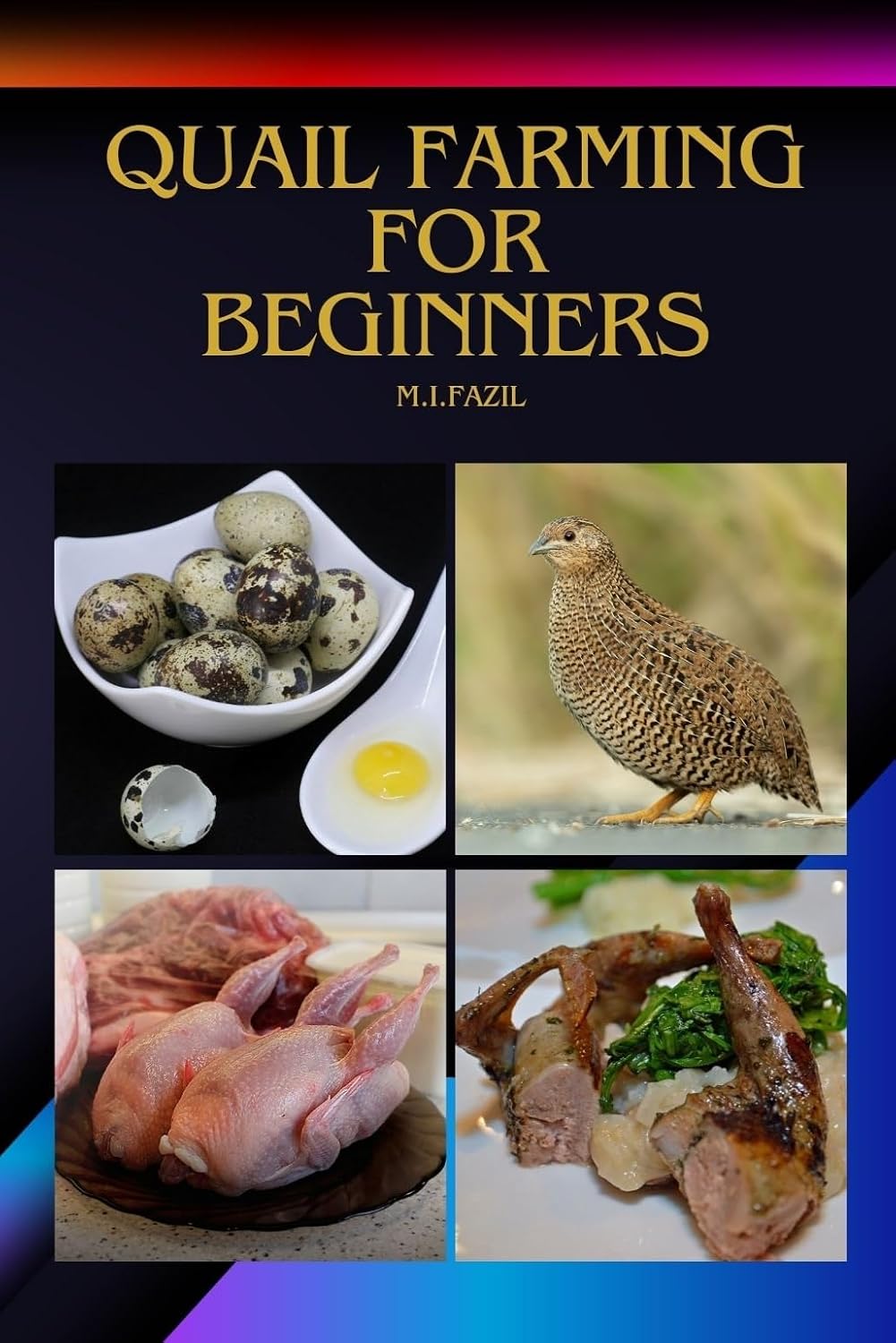 Quail Farming for Beginners: How to Start a Quail Farm eBook : Fazil ...