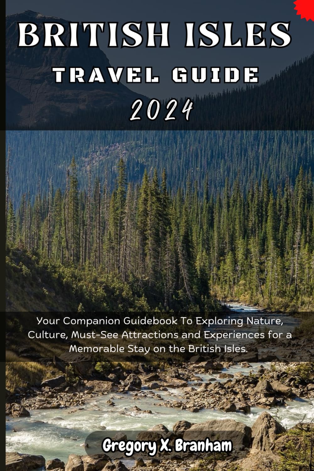 British Isles Travel Guide 2024: Your Companion Guidebook To Exploring ...