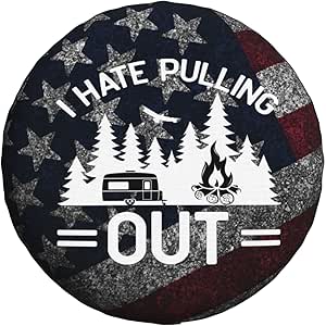 Amazon.com: I Hate Pulling Out Tire Cover for Rv SUV, Funny Spare Tire ...