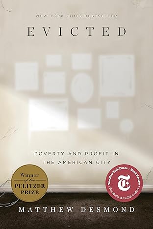 Evicted: Poverty and Profit in the American City: Desmond, Matthew ...