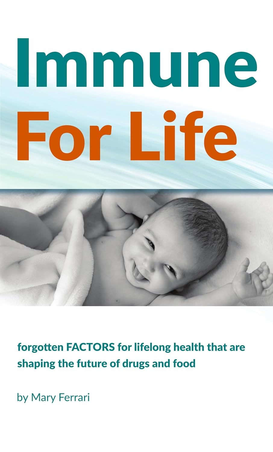 Immune For Life: Forgotten factors for lifelong health that are shaping ...