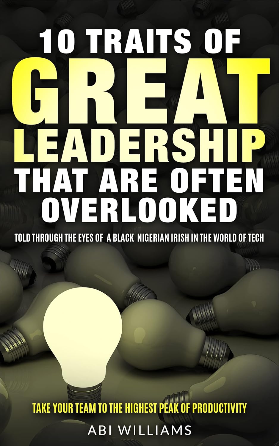 Amazon.com: 10 TRAITS OF GREAT LEADERSHIP THAT ARE OFTEN OVERLOOKED ...