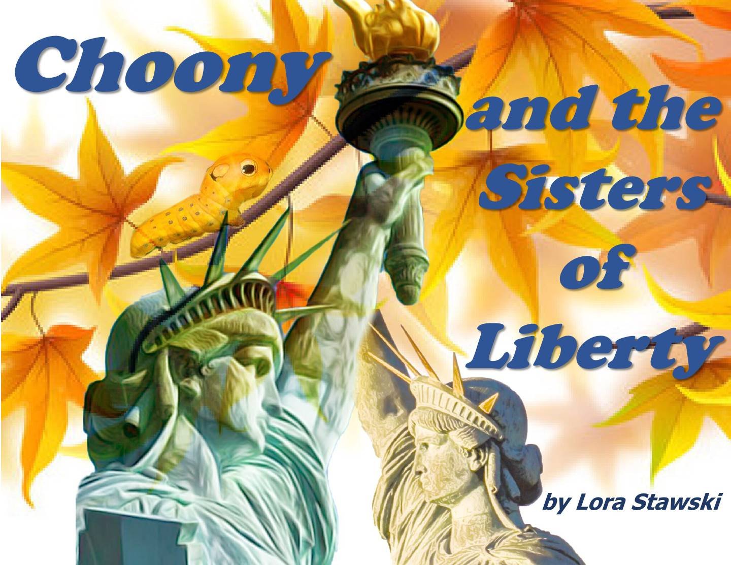 Choony and the Sisters of Liberty - Kindle edition by Stawski, Lora ...