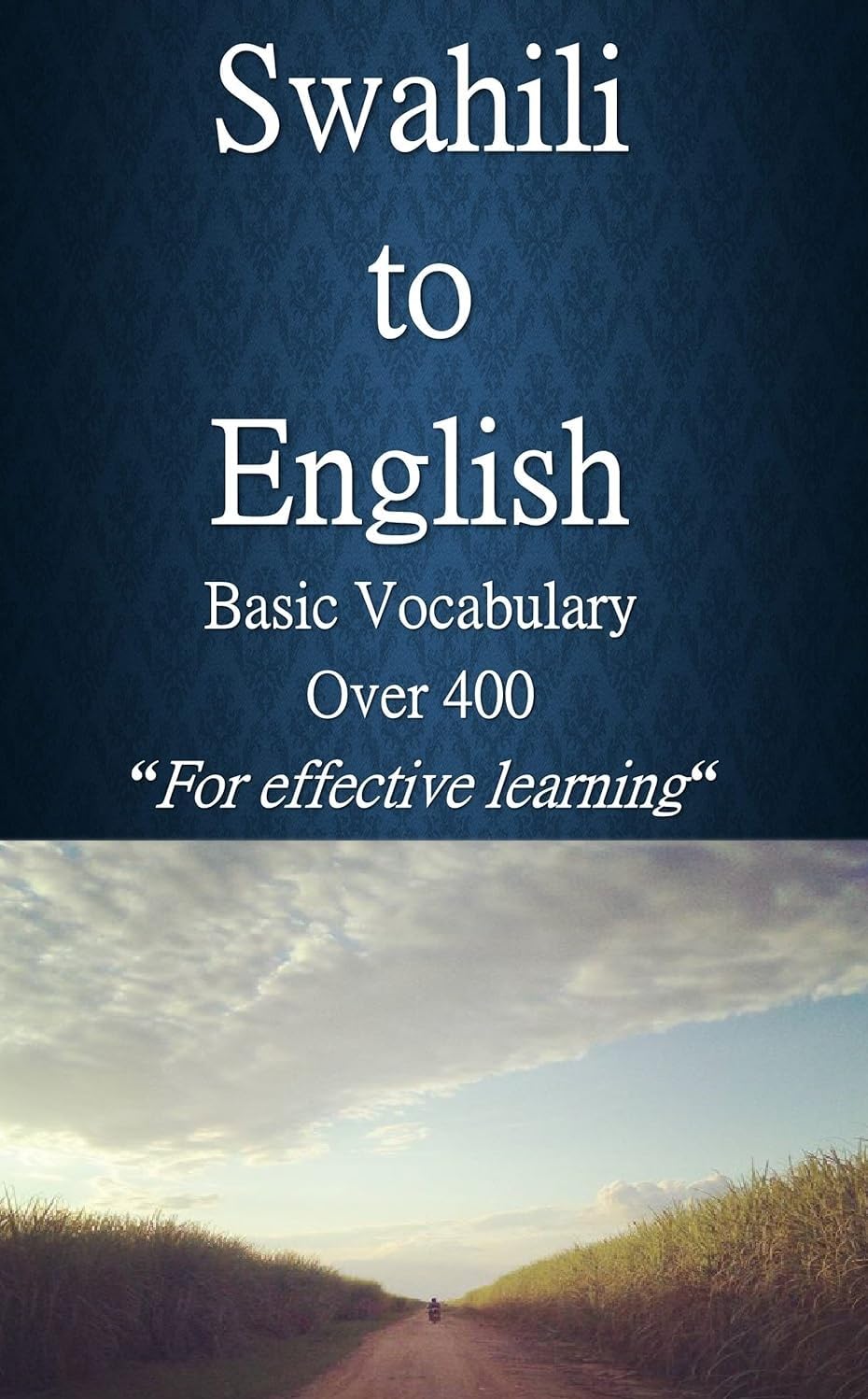 Swahili to English Basic Vocabularies Over 400: Effective learning for ...