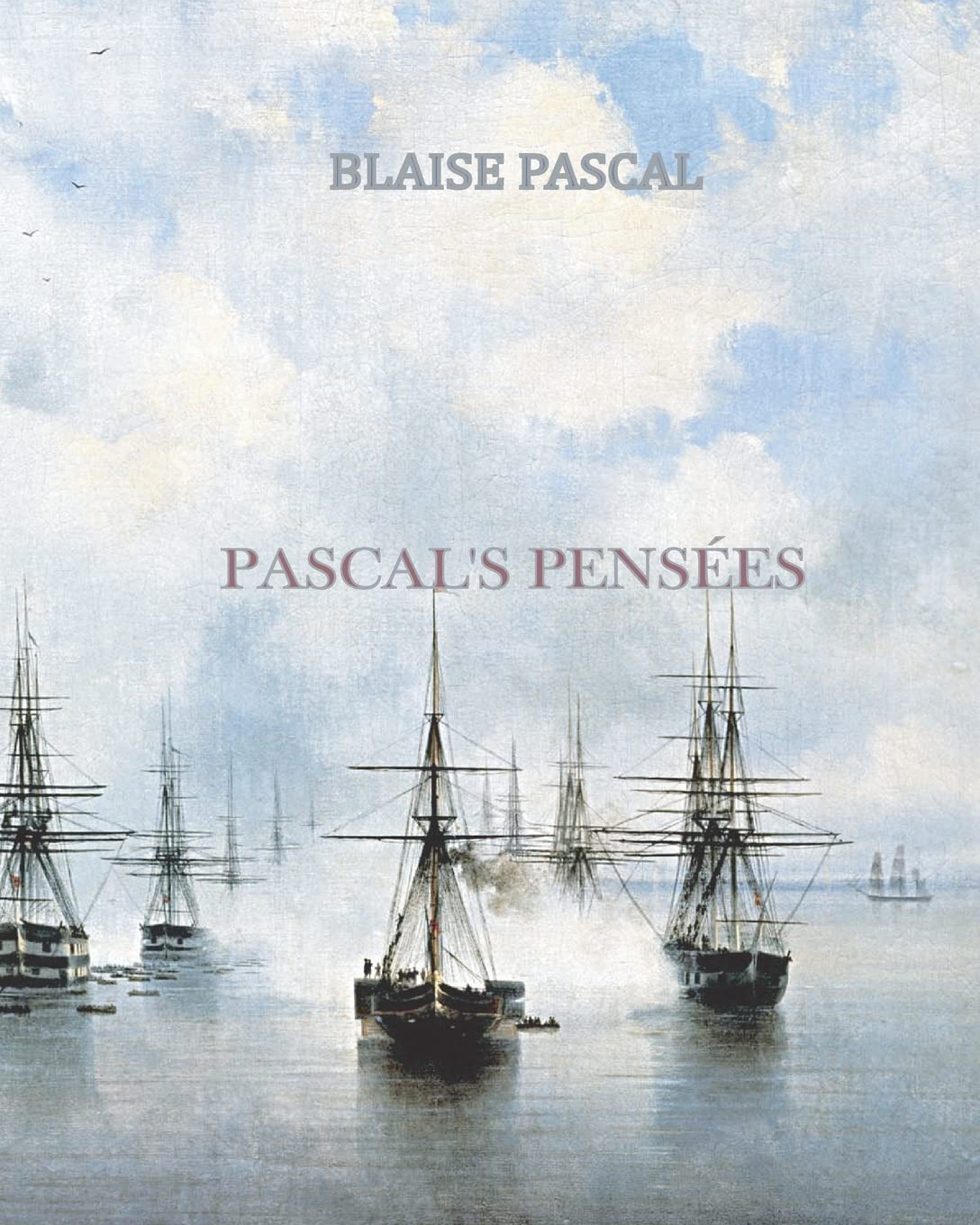 Pascal's Pensees: Pascal, Blaise: 9781456496852: Amazon.com: Books