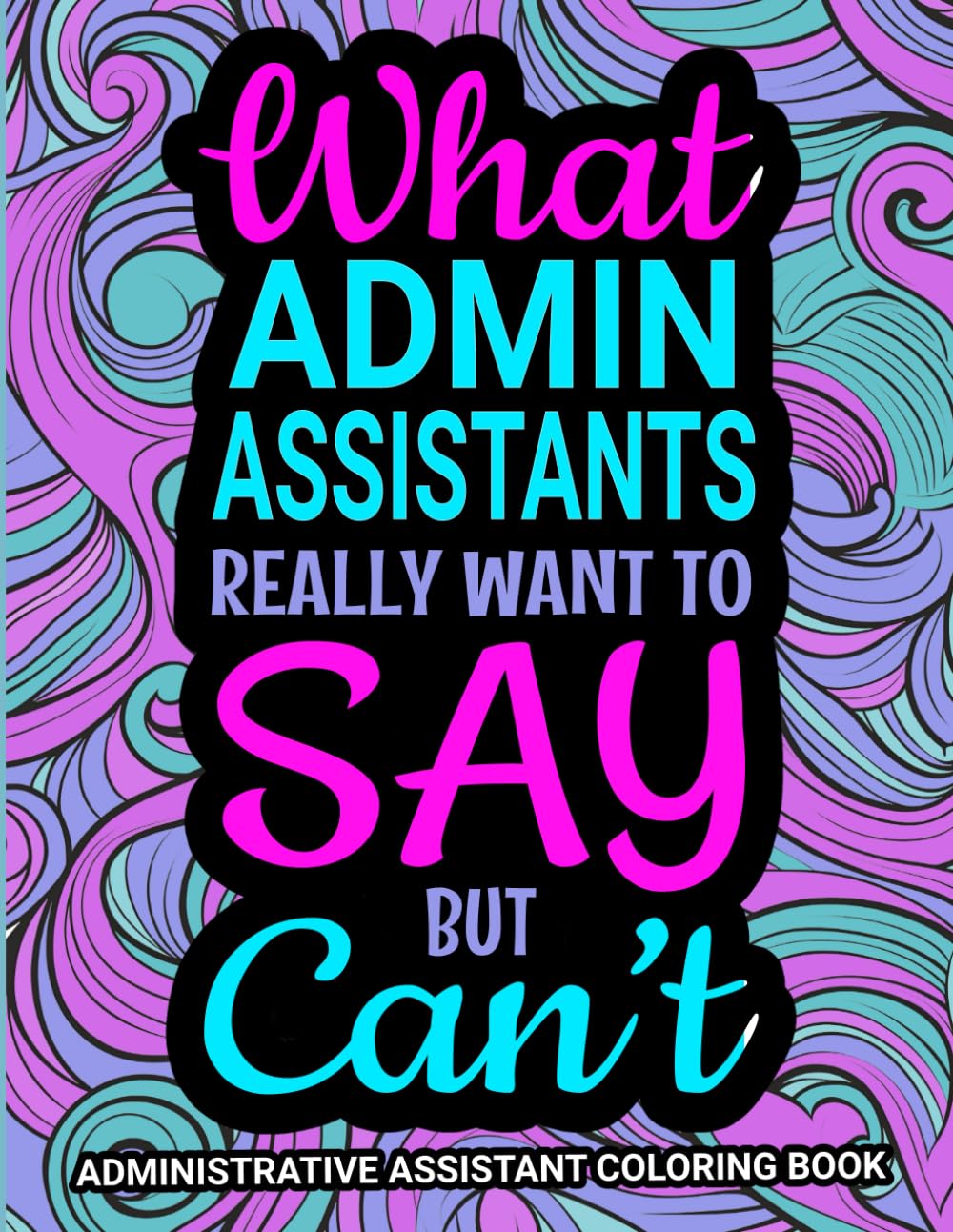 Amazon.com: Administrative Assistant Coloring Book: A Funny and ...