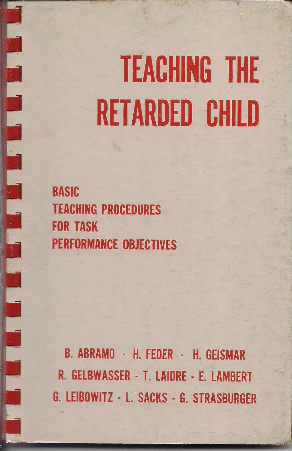 Teaching the Retarded Child: Basic Teaching Procedures for Task ...