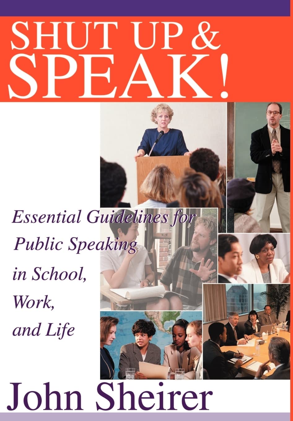 Shut Up and Speak!: Essential Guidelines for Public Speaking in School ...