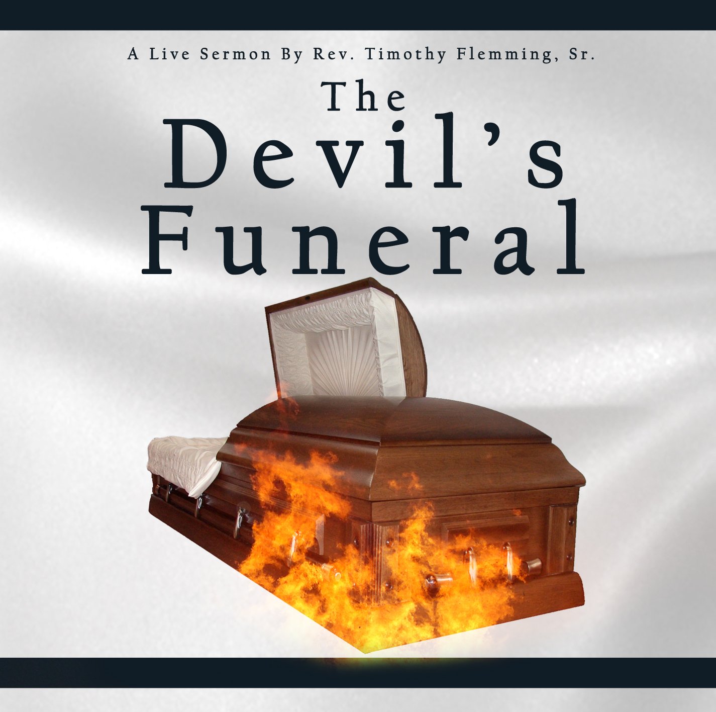 Rev. Timothy Flemming, Rev. Timothy Flemming - The Devil's Funeral ...