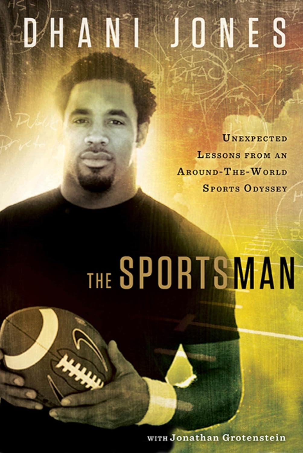 The Sportsman: Unexpected Lessons from an Around-the-World Sports ...