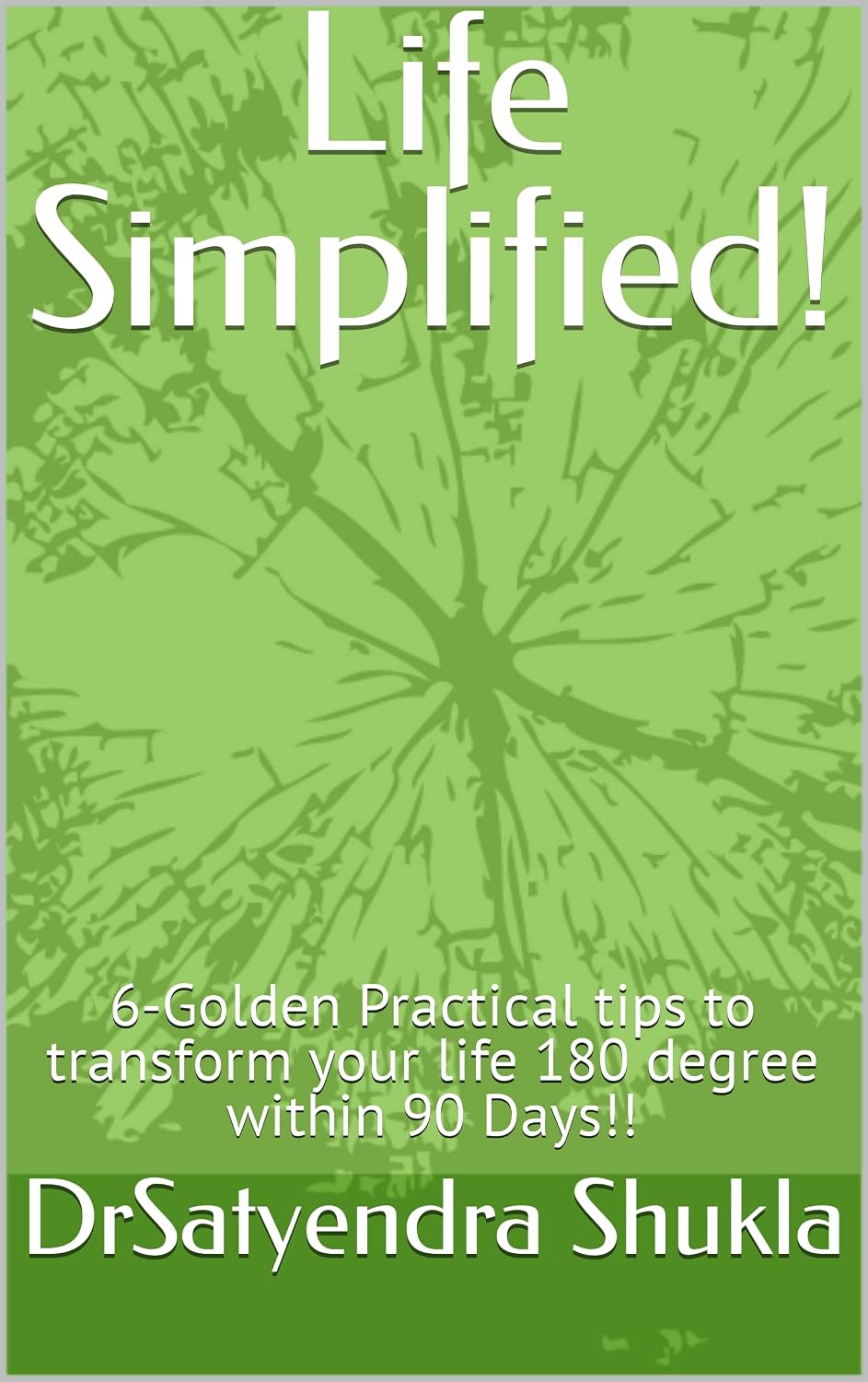 Amazon.co.jp: Life Simplified!: 6-Golden Practical tips to transform ...