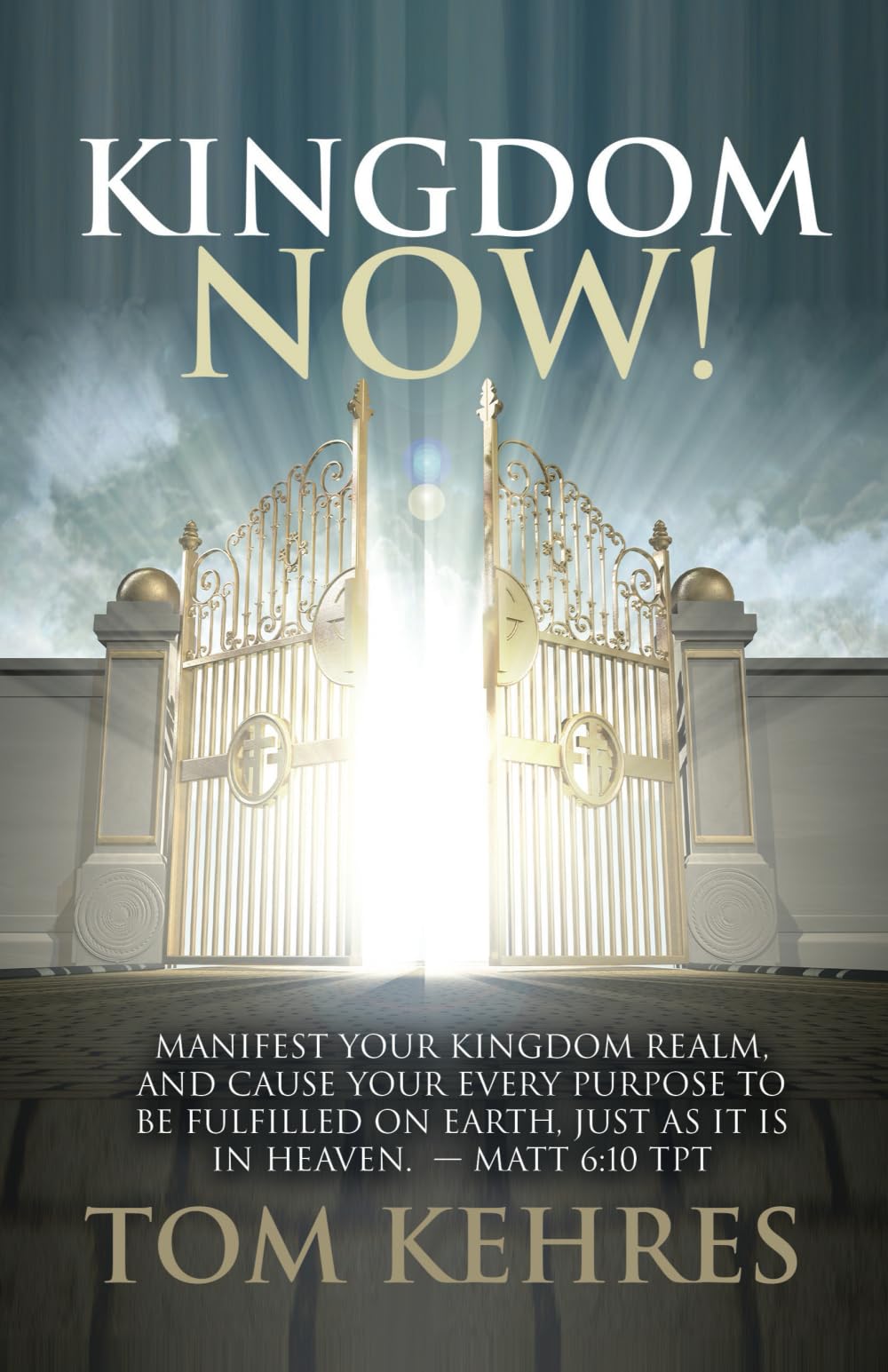 Kingdom Now!: Kehres, Tom: 9781685730673: Amazon.com: Books