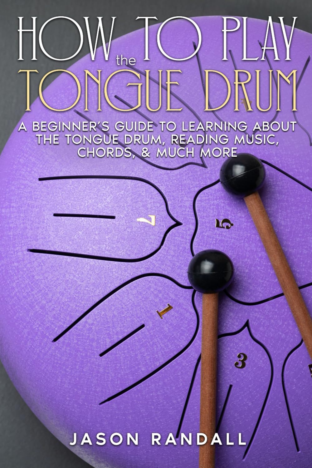 How to Play The Tongue Drum: A Beginner’s Guide to Learning About The ...