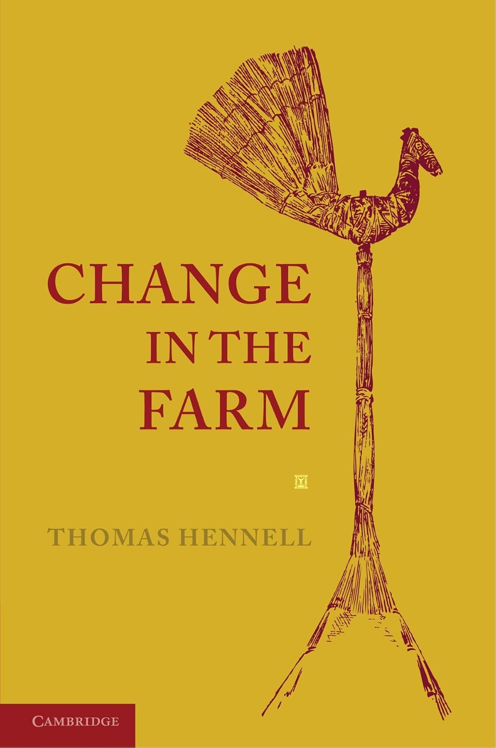 Amazon.com: Change in the Farm: 9781107651401: Hennell, Thomas: Books