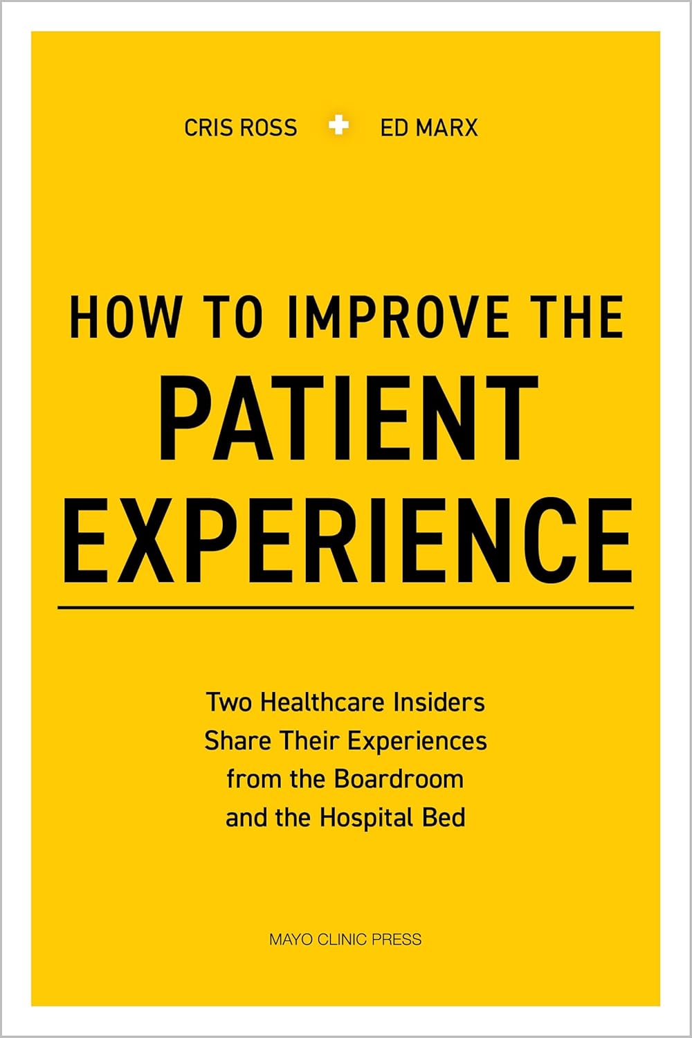 How to Improve the Patient Experience: Two Healthcare Insiders Share ...