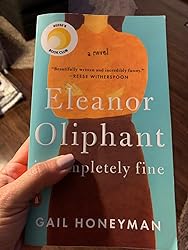 Eleanor Oliphant Is Completely Fine:... by Honeyman, Gail