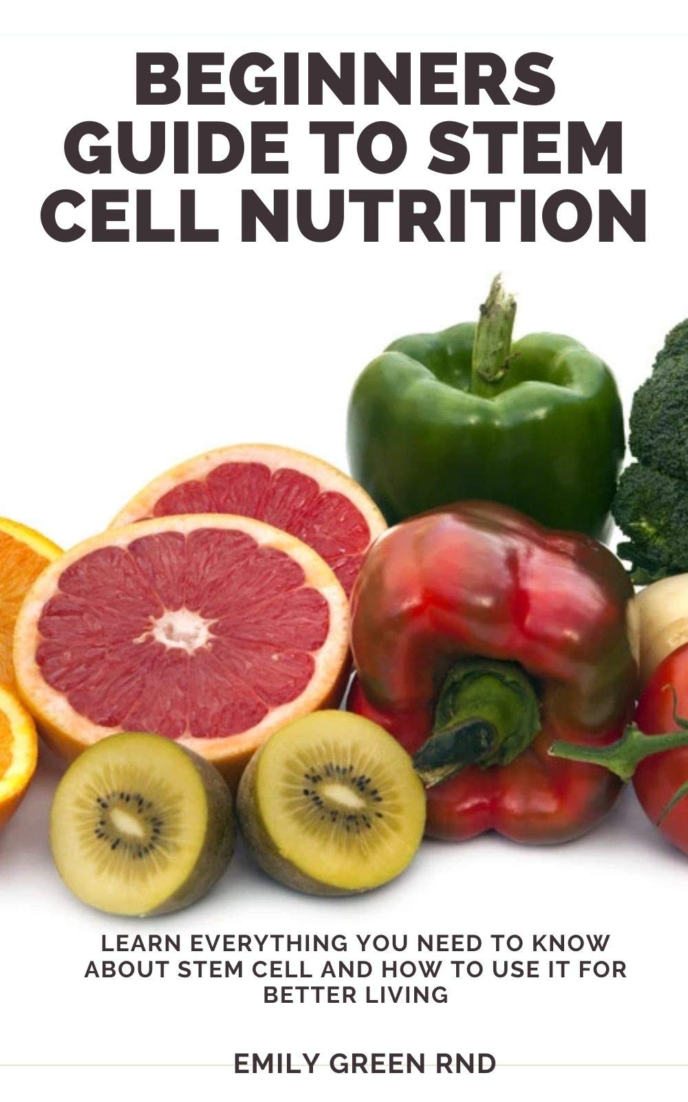 Beginners Guide To Stem Cell Nutrition Learn Everything You Need ...