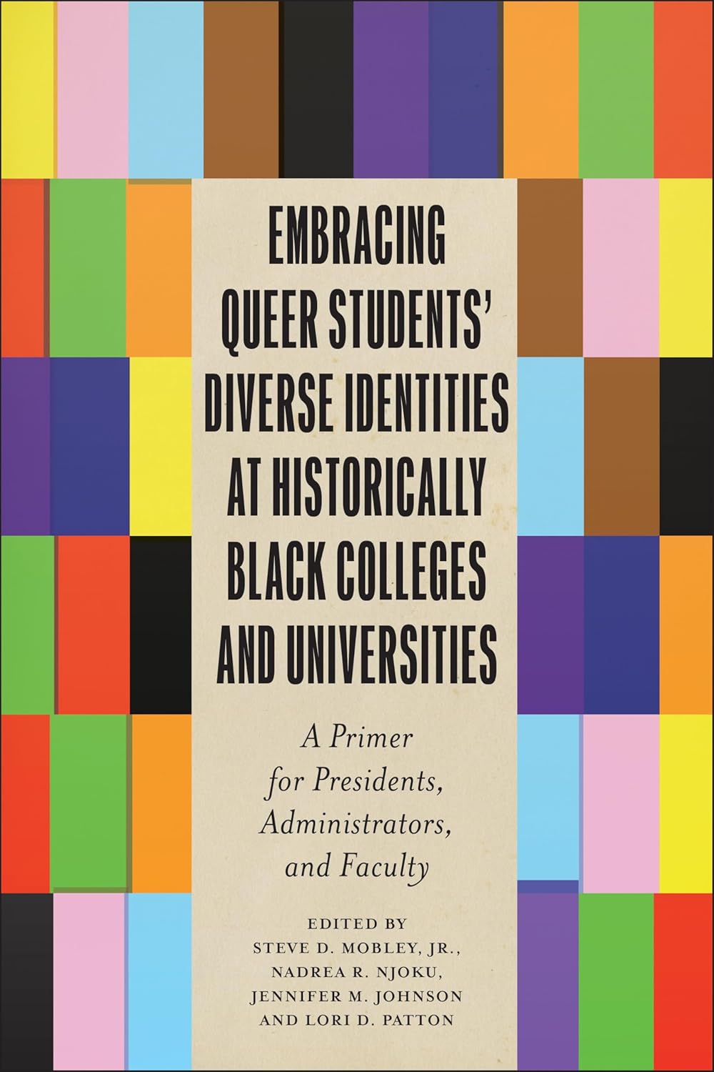 Embracing Queer Students’ Diverse Identities at Historically Black Colleges and Universities: A ...