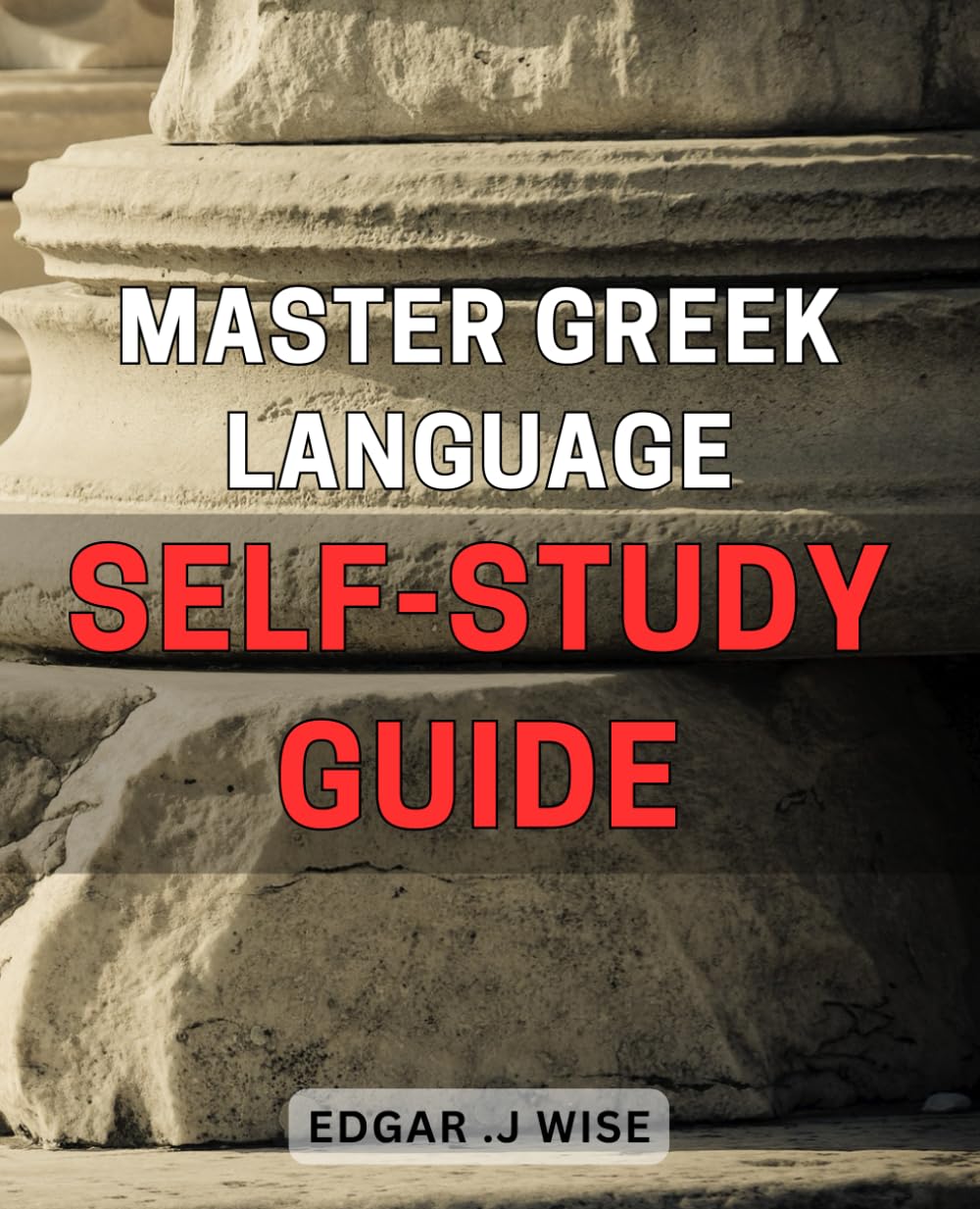 Master Greek Language: Self-Study Guide: Learn Greek for Beginners ...