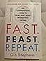 Fast. Feast. Repeat.: The Comprehensive Guide to Delay, Don't Deny ...