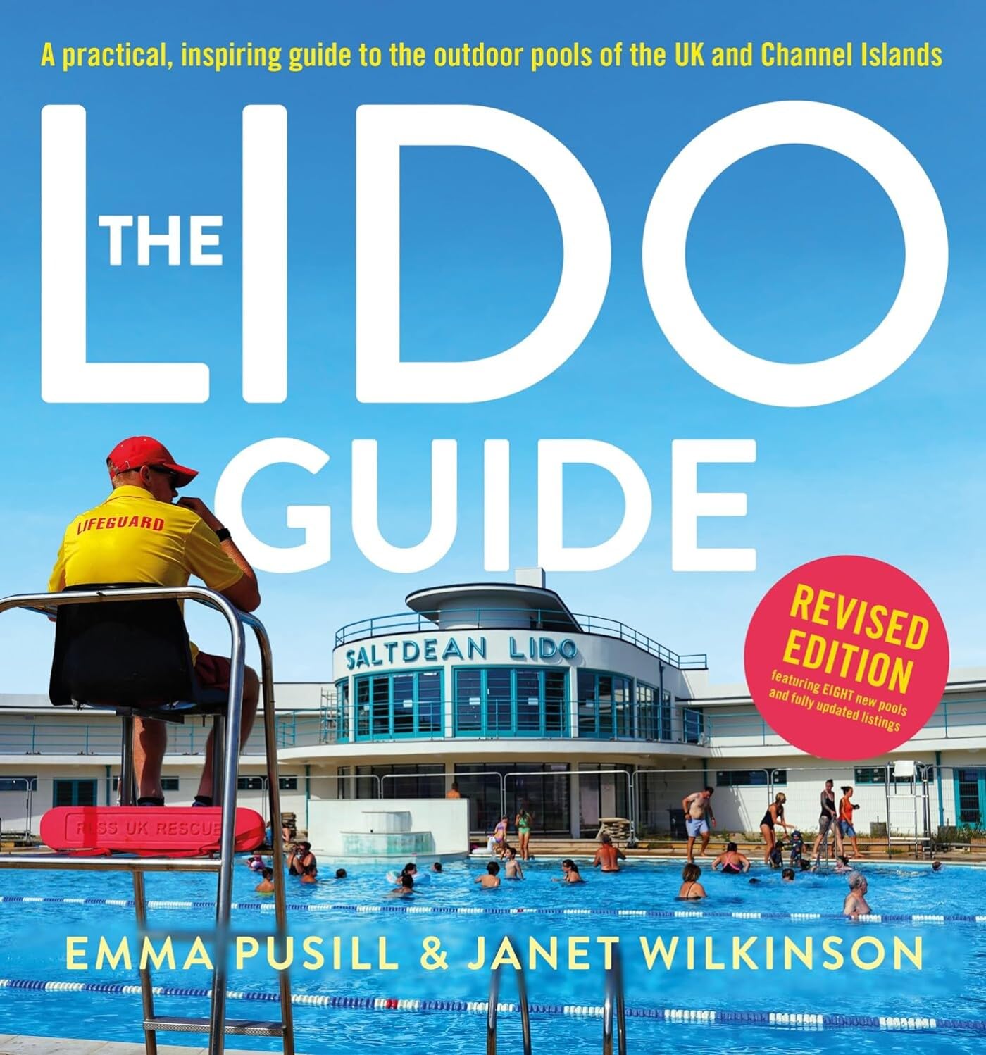 The Lido Guide: A Practical Guide to the Outdoor Pools of the UK and ...