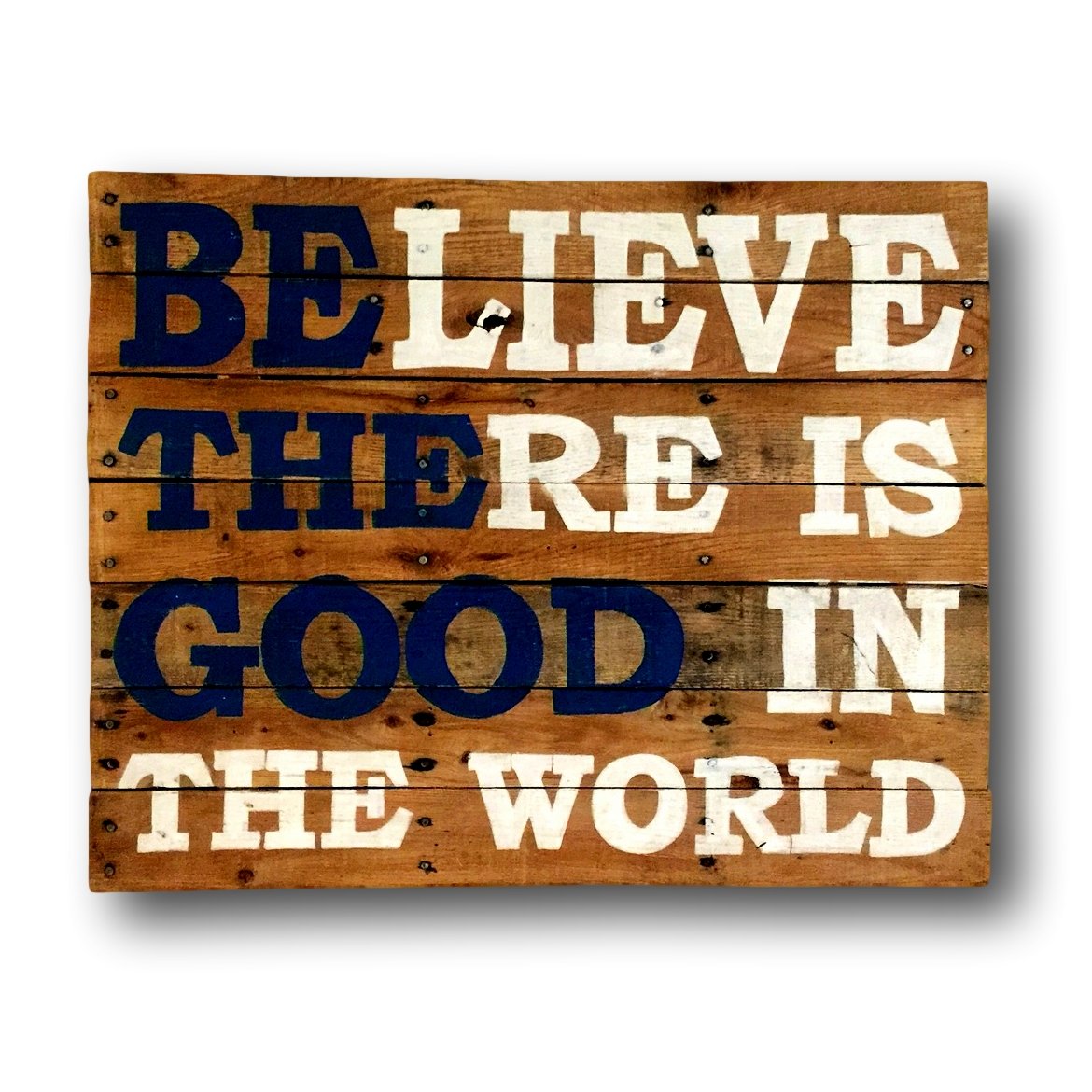 Amazon.com: Believe There Is Good In The World Sign/Be The Good Wall ...