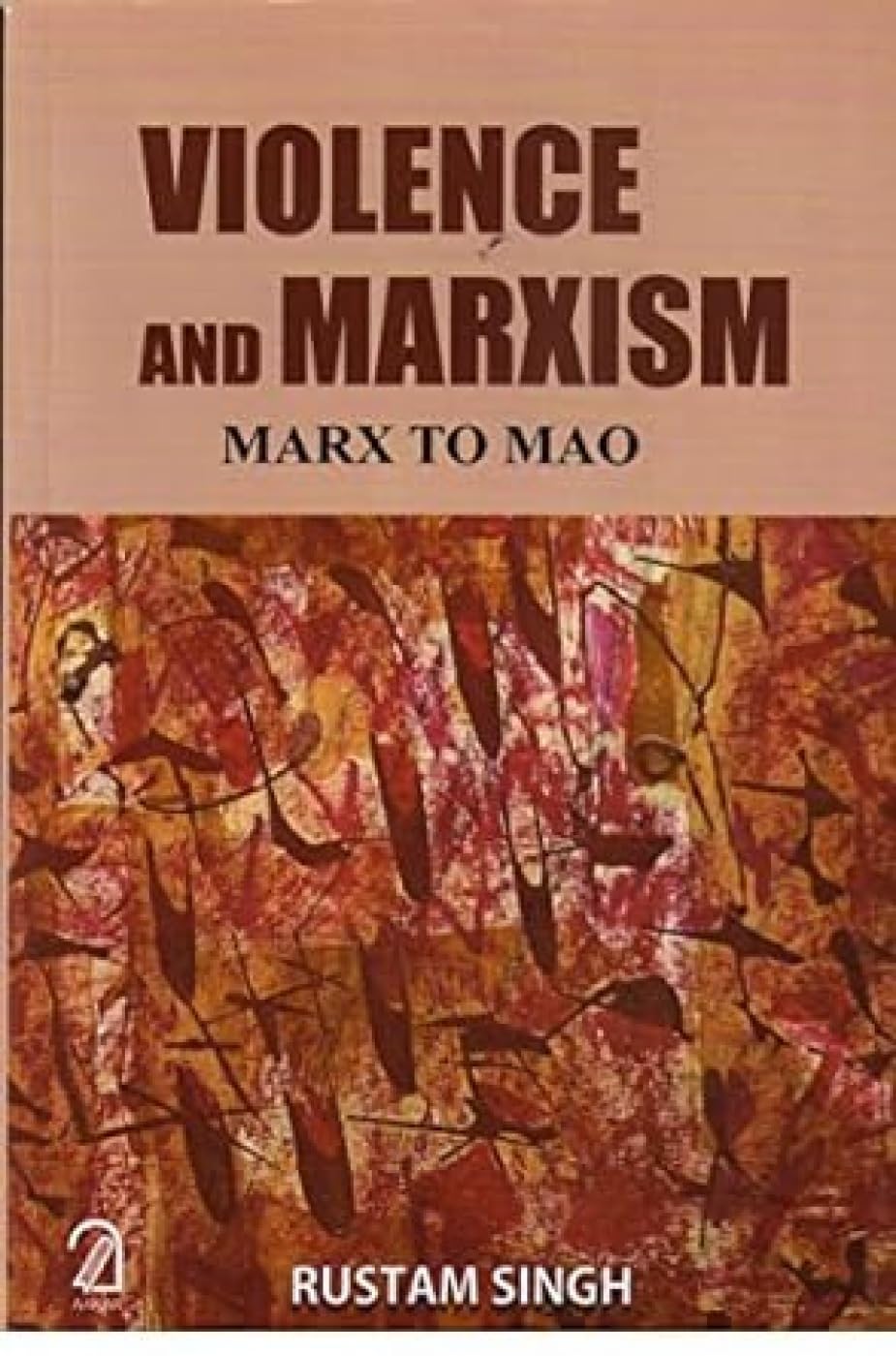 Violence and Marxism: Marx to Mao: Rustam Singh: 0009350023776: Amazon ...