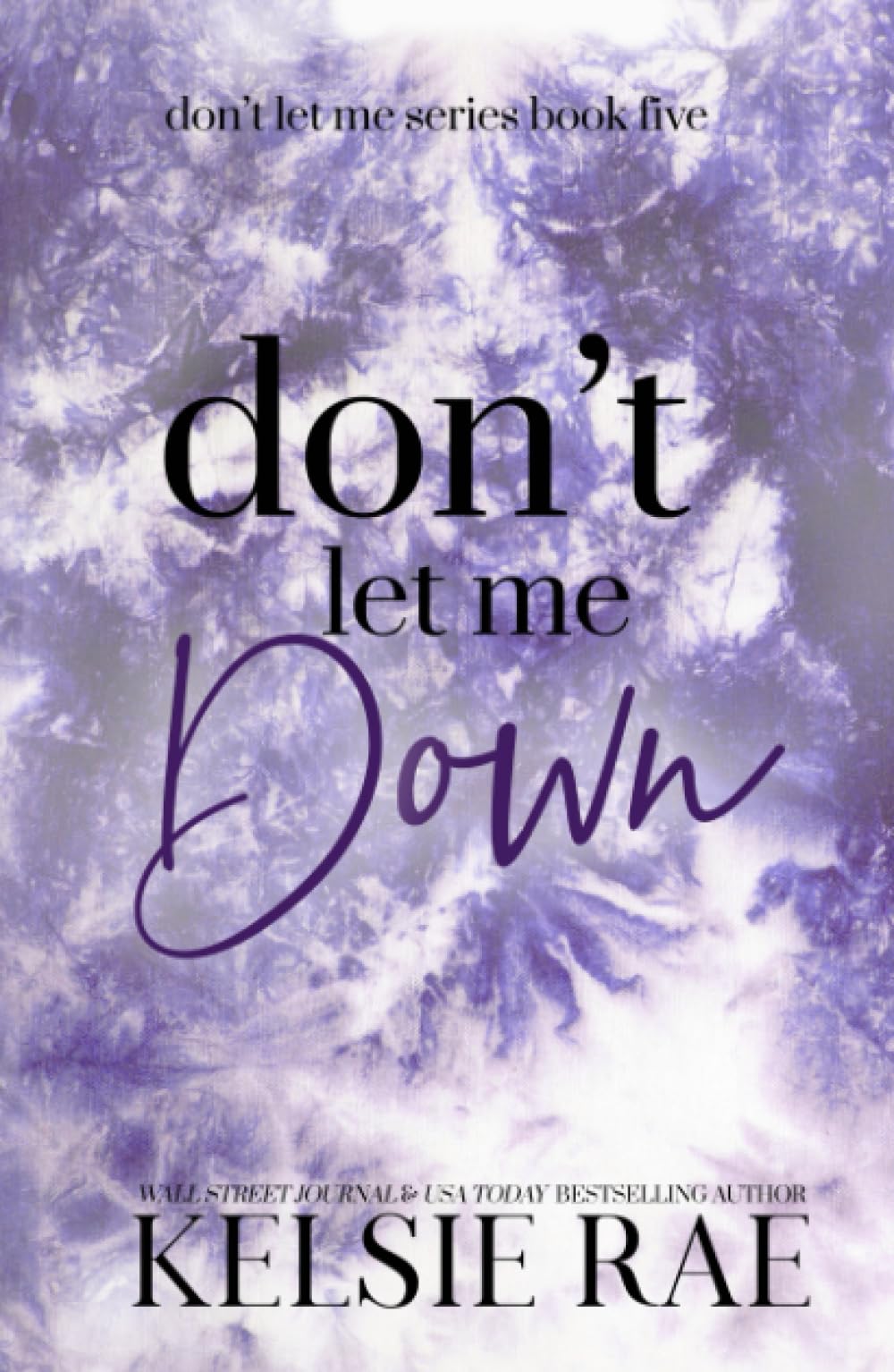 Amazon.com: Don't Let Me Down: 9798860912977: Rae, Kelsie: Books