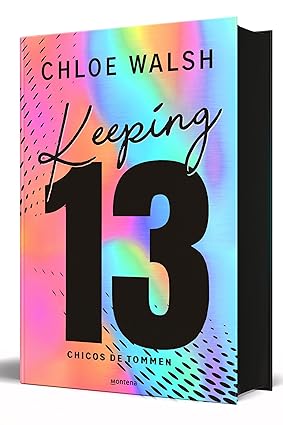 Keeping 13 Edición especial (Los chicos de Tommen 2) : Walsh, Chloe, Castell García, Lorena ...