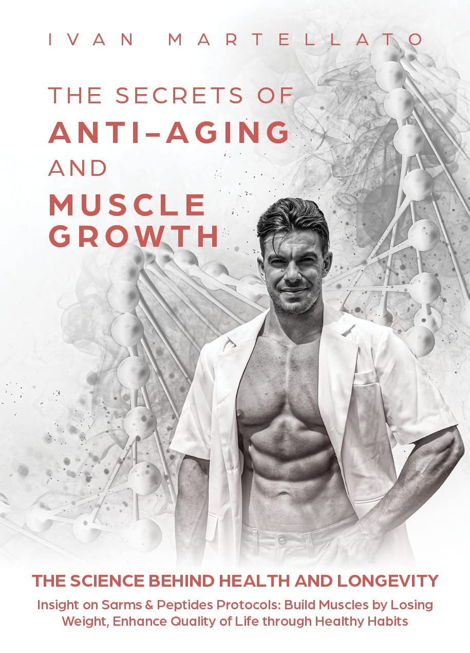 THE SECRETS OF ANTI-AGING & MUSCLE GROWTH: The Science behind Health ...