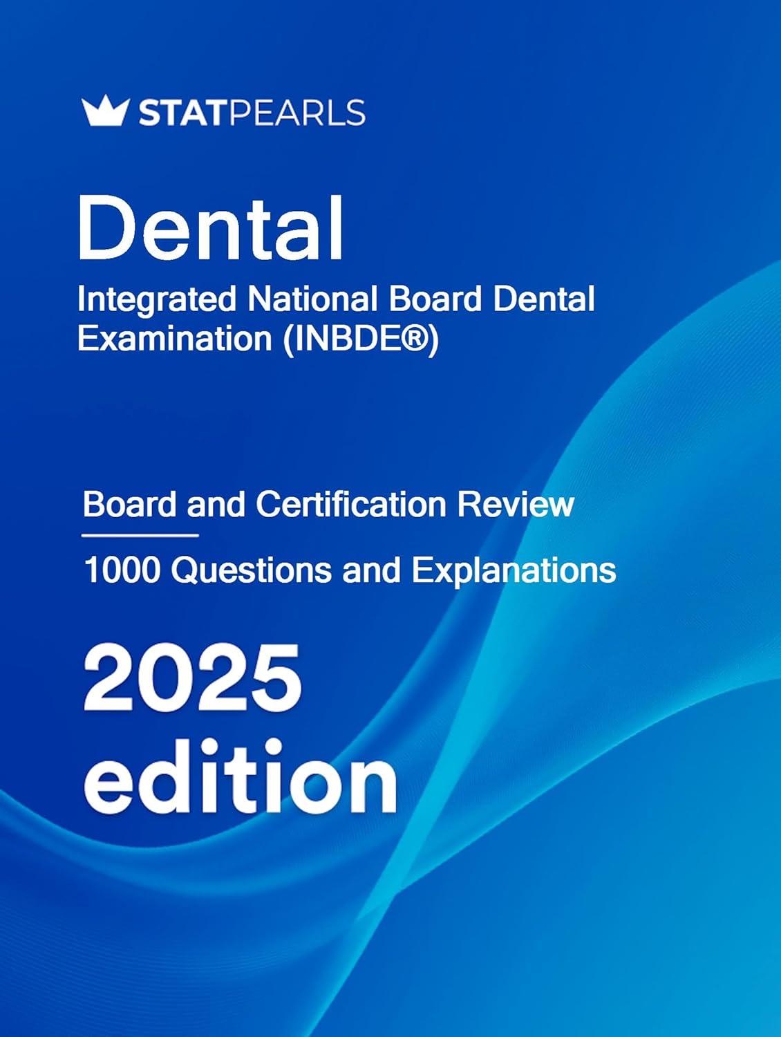 Dental Integrated National Board Dental Examination (INBDE): Board and ...