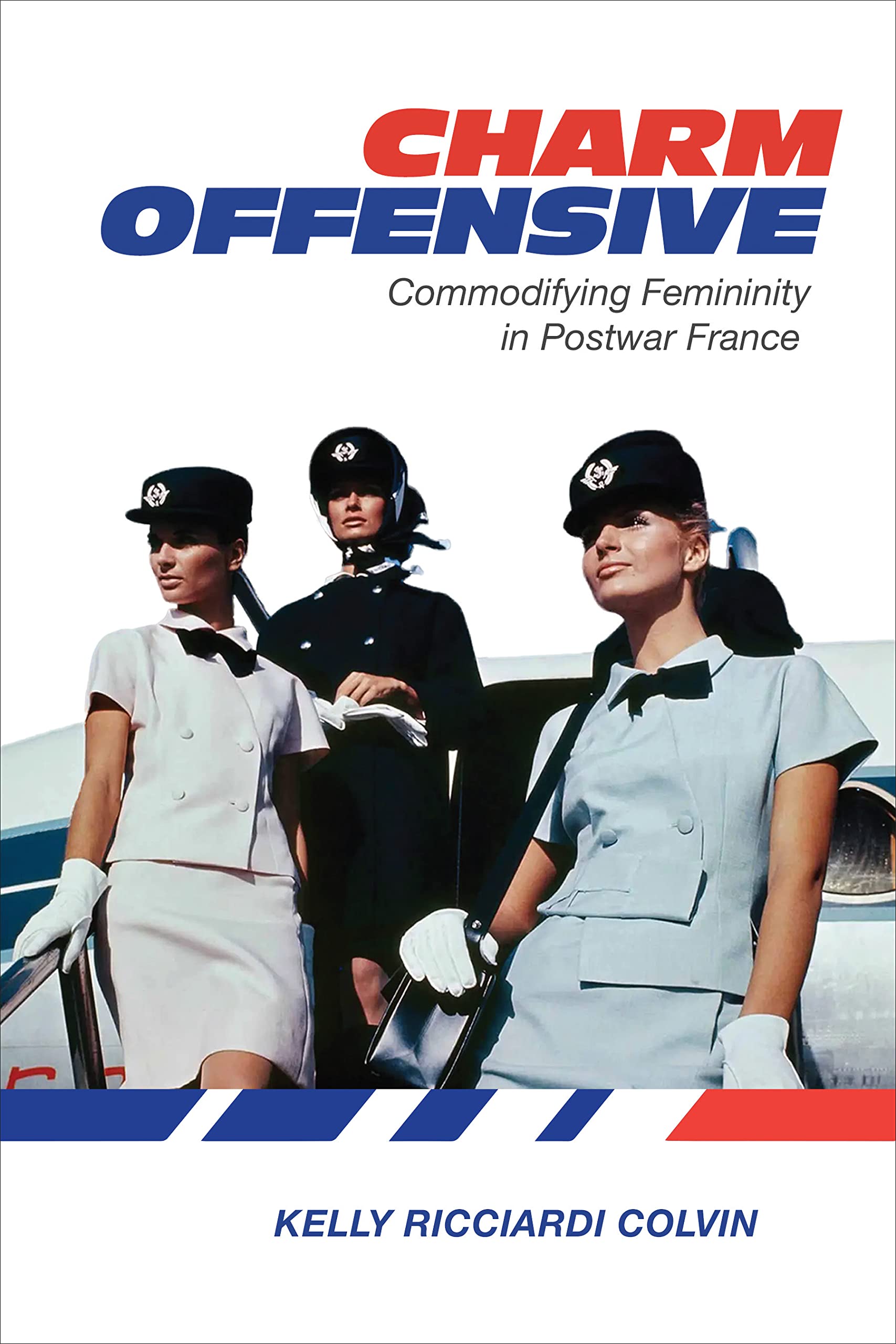 Amazon.com: Charm Offensive: Commodifying Femininity in Postwar France ...
