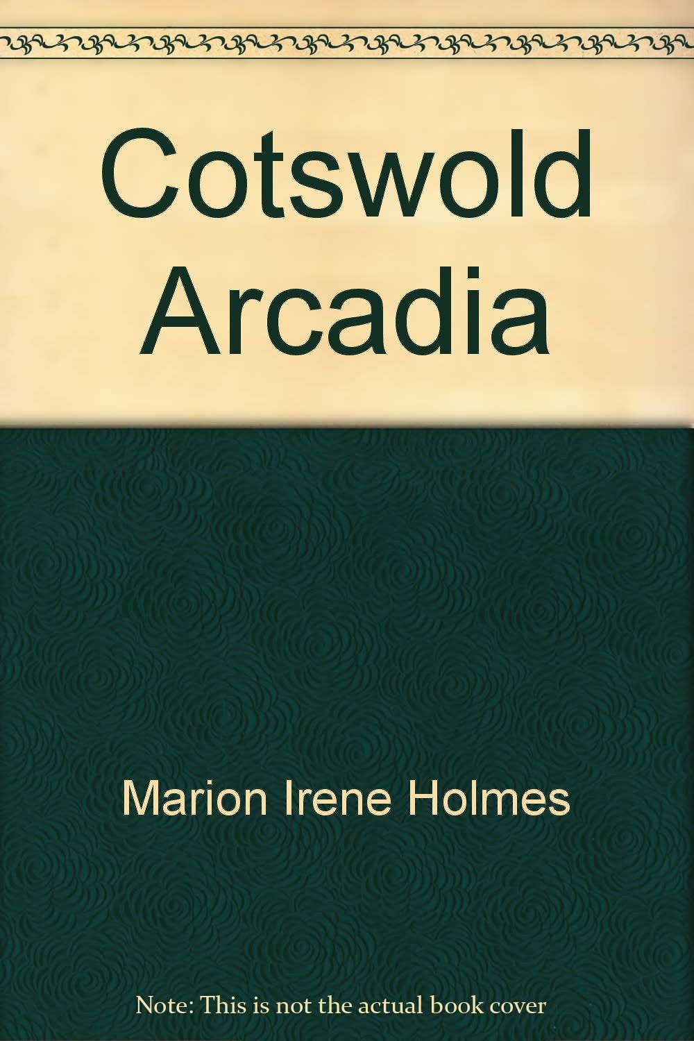 Cotswold "Arcadia": poems and stories of Cotswold characters: HOLMES ...