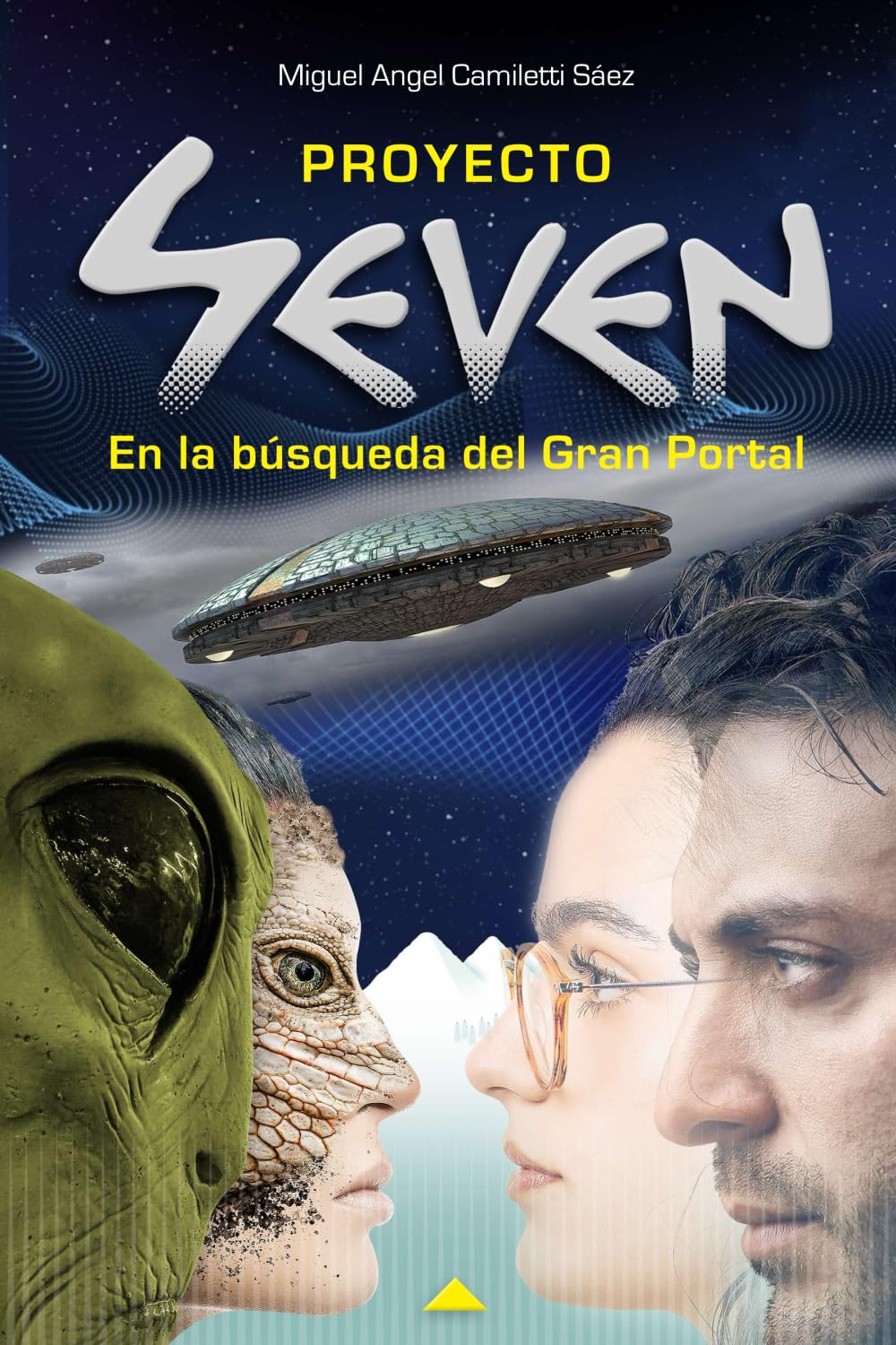 Proyecto Seven: En la búsqueda del Gran Portal : Sáez, Miguel Angel ...