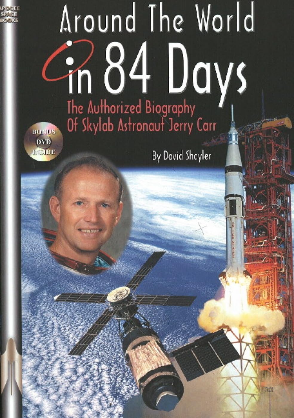 Around the World in 84 Days: The Authorized Biography of Skylab ...