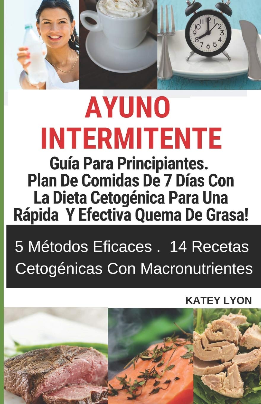 Ayuno Intermitente Guia Para Principiantes Plan De Comidas De 7 ...