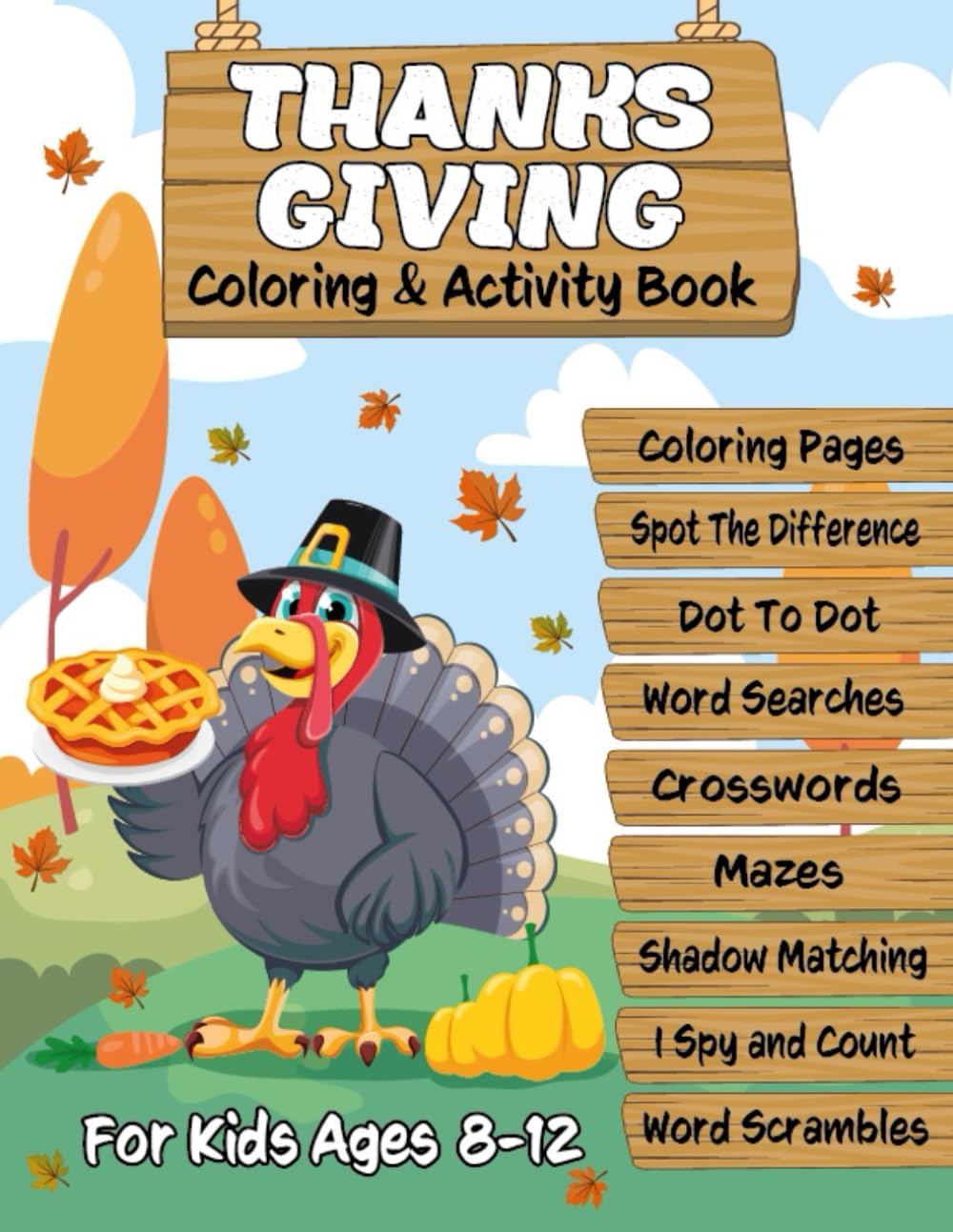 Thanksgiving Coloring & Activity Book for Kids Ages 8-12: 100+ Engaging ...