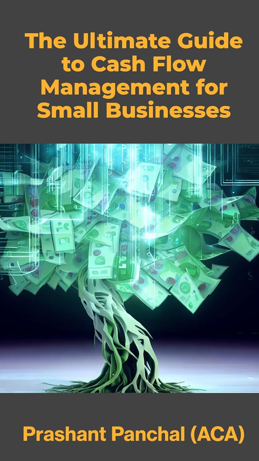Amazon.com: The Ultimate Guide to Cash Flow Management for Small ...