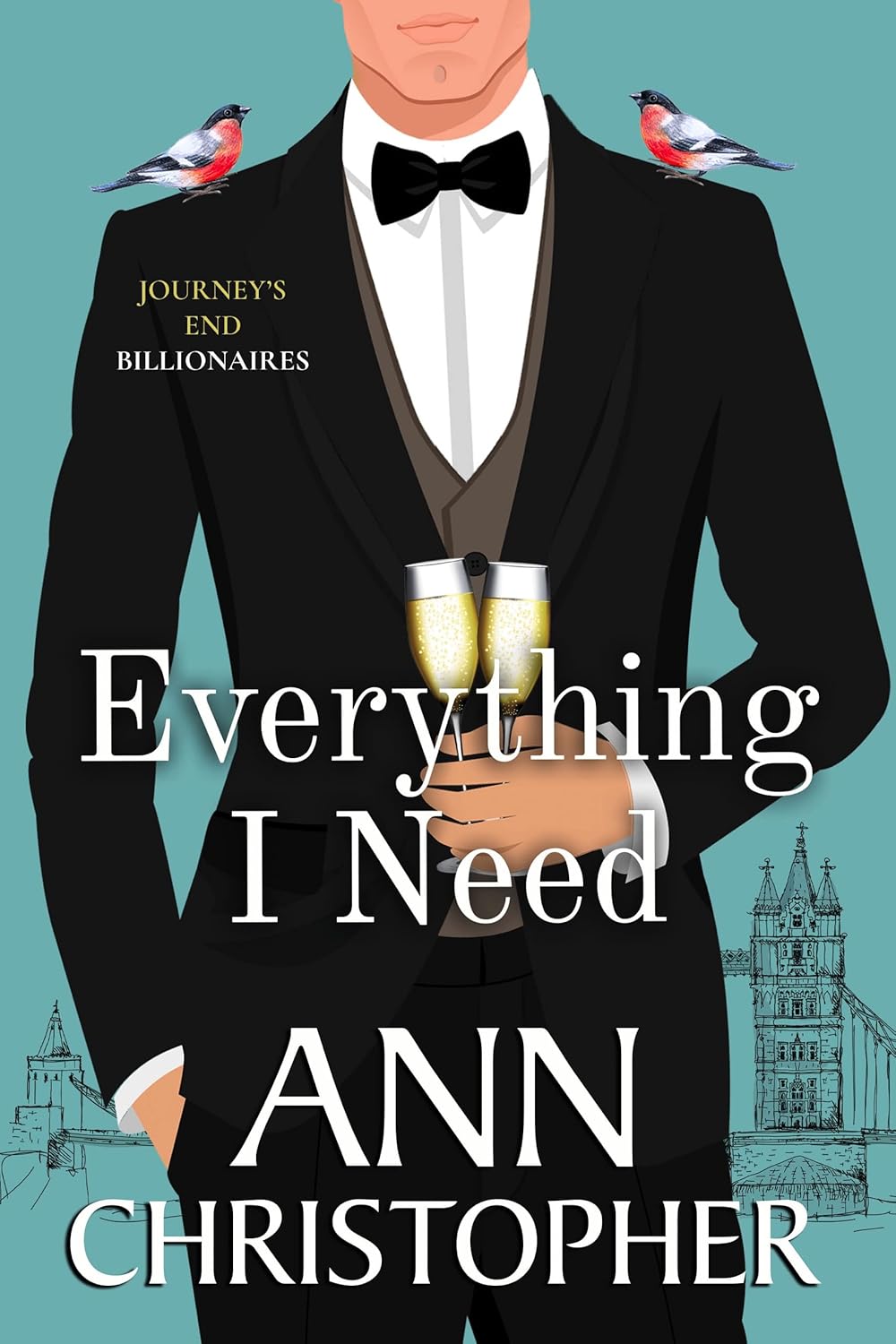 Everything I Need: A Journey's End Billionaire Romance (Journey's End ...
