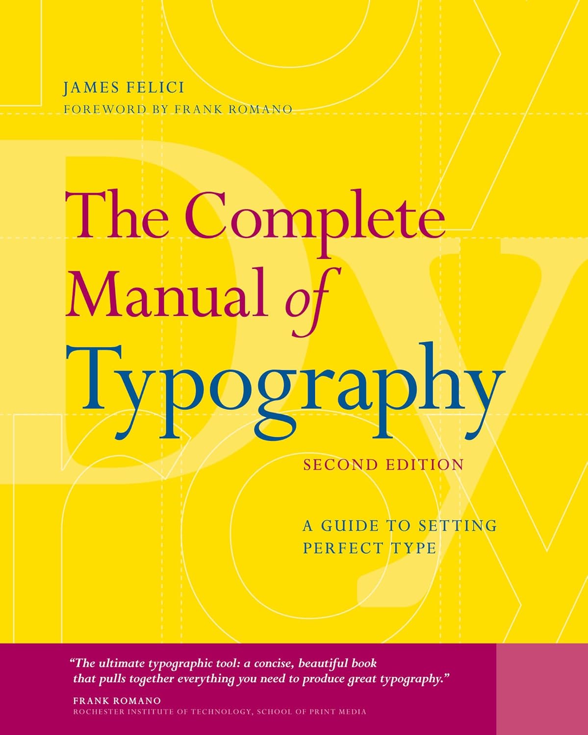 Complete Manual of Typography, The: A Guide to Setting Perfect Type ...