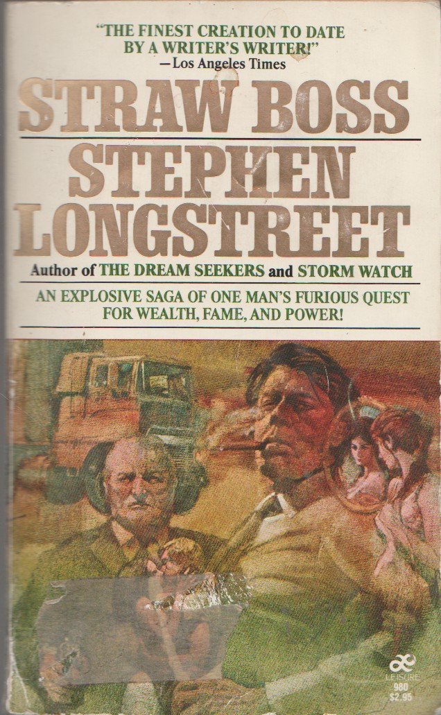 Straw Boss: An Explosive Saga of One Man's Furious Quest for Wealth ...