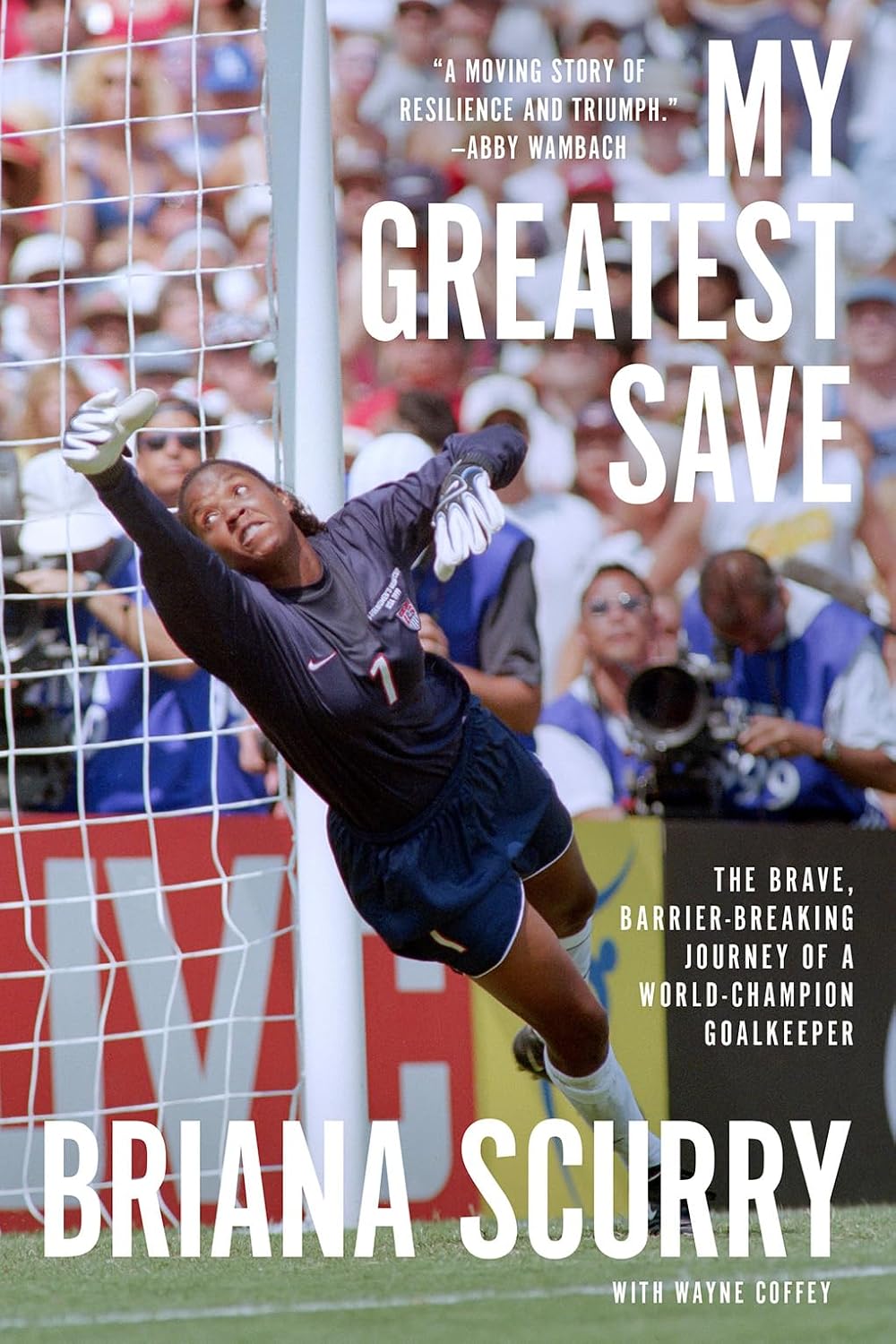 My Greatest Save: The Brave, Barrier-Breaking Journey of a World ...