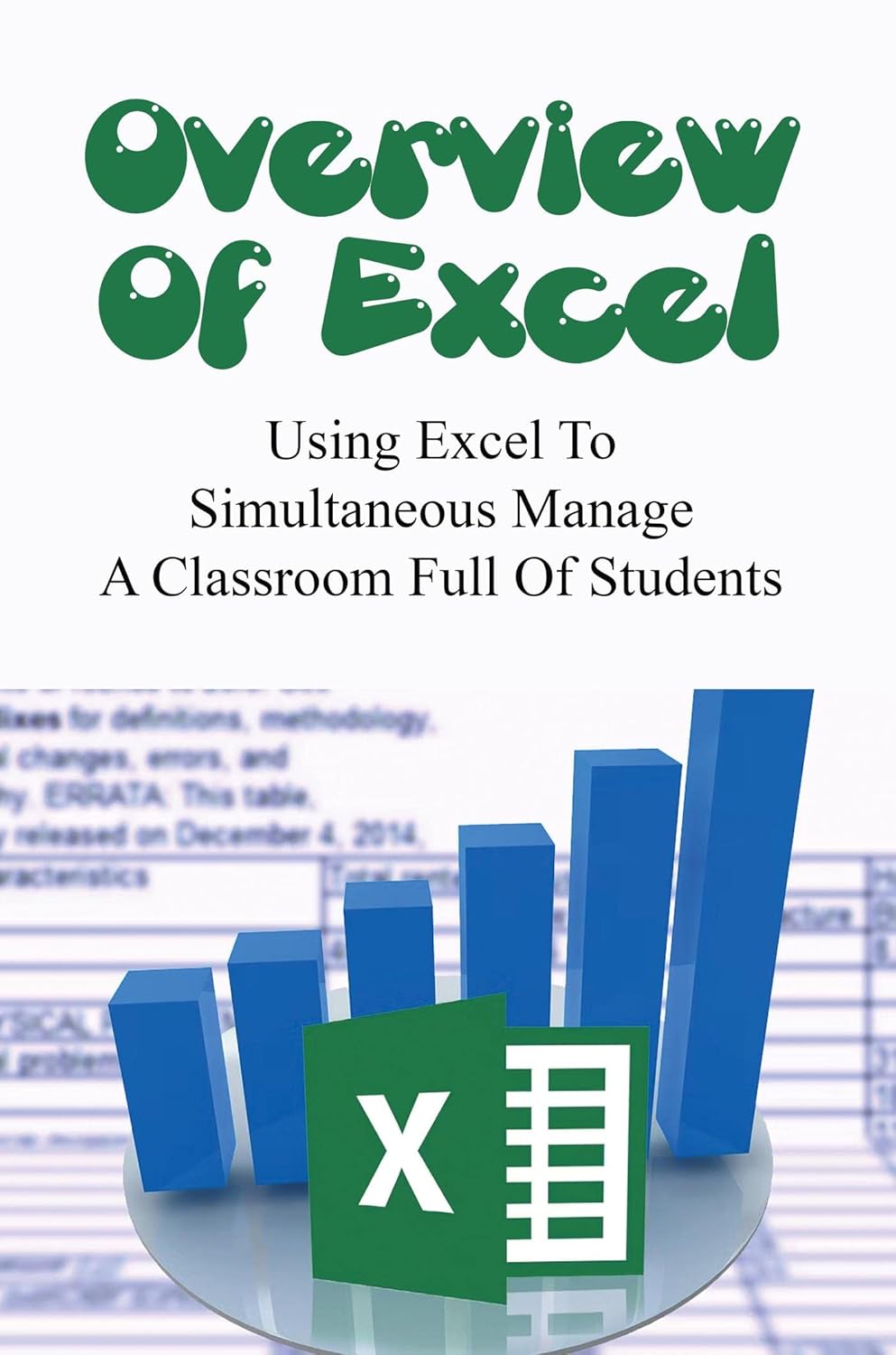 Overview Of Excel: Using Excel To Simultaneous Manage A Classroom Full ...
