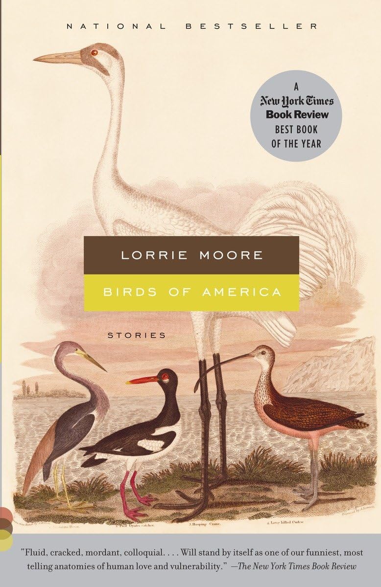 Birds of America: Stories (Vintage Contemporaries): Moore, Lorrie ...