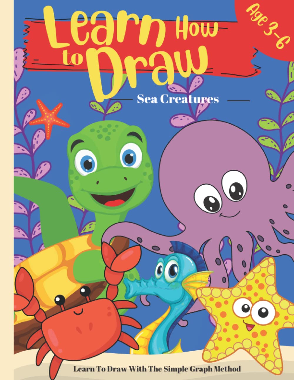 How to Draw Sea Creatures: An Easy Step by Step Guide For Young ...
