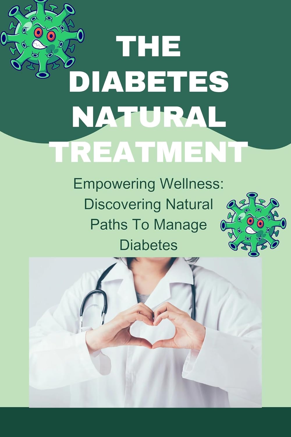 The diabetes natural treatment : Empowering Wellness: Discovering ...
