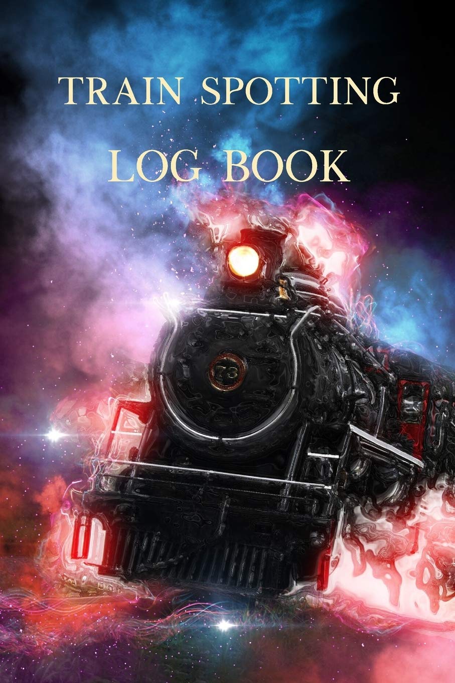 Train Spotting Log Book: Train Spotters Record Log with 100 Pages for ...